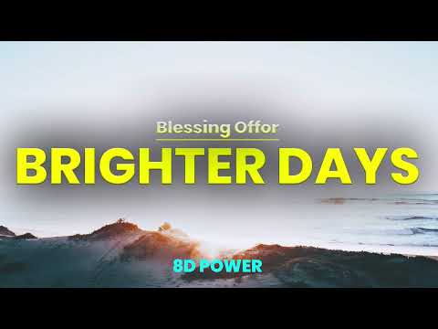 Blessing Offor - Brighter Days - 8D