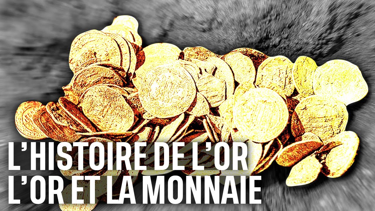 Documentaire L Histoire De L Or L Or Et La Monnaie