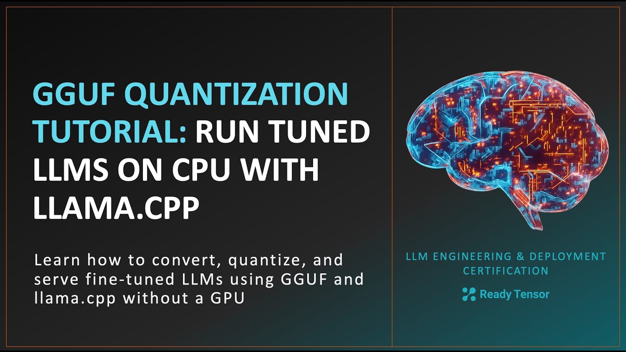 GGUF Quantization Tutorial: Run Fine-Tuned LLMs on CPU with llama.cpp