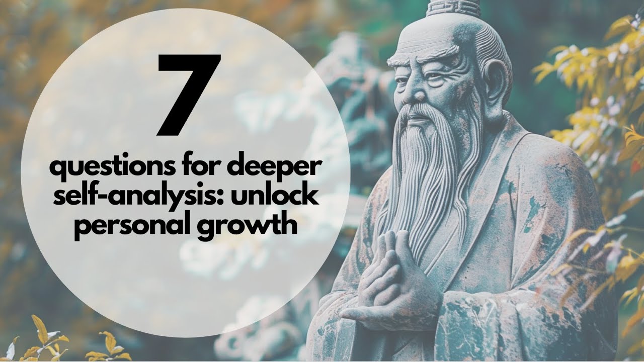 7 questions for deeper self-analysis: unlock personal growth