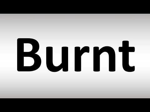 How to Pronounce Burnt