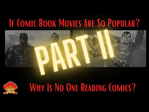 If Comic Book Movies Are So Popular...Why Is No One Reading Comics?