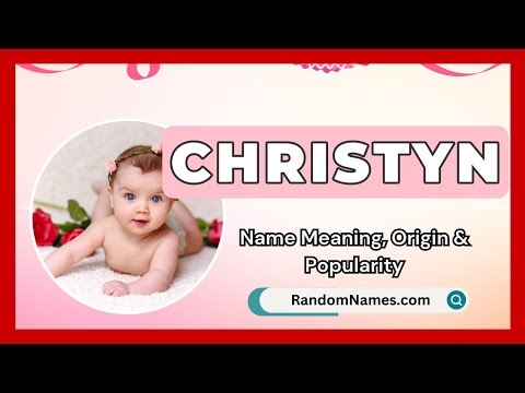 Christyn - Baby Girl Name Meaning, Origin & Popularity - RandomNames.com