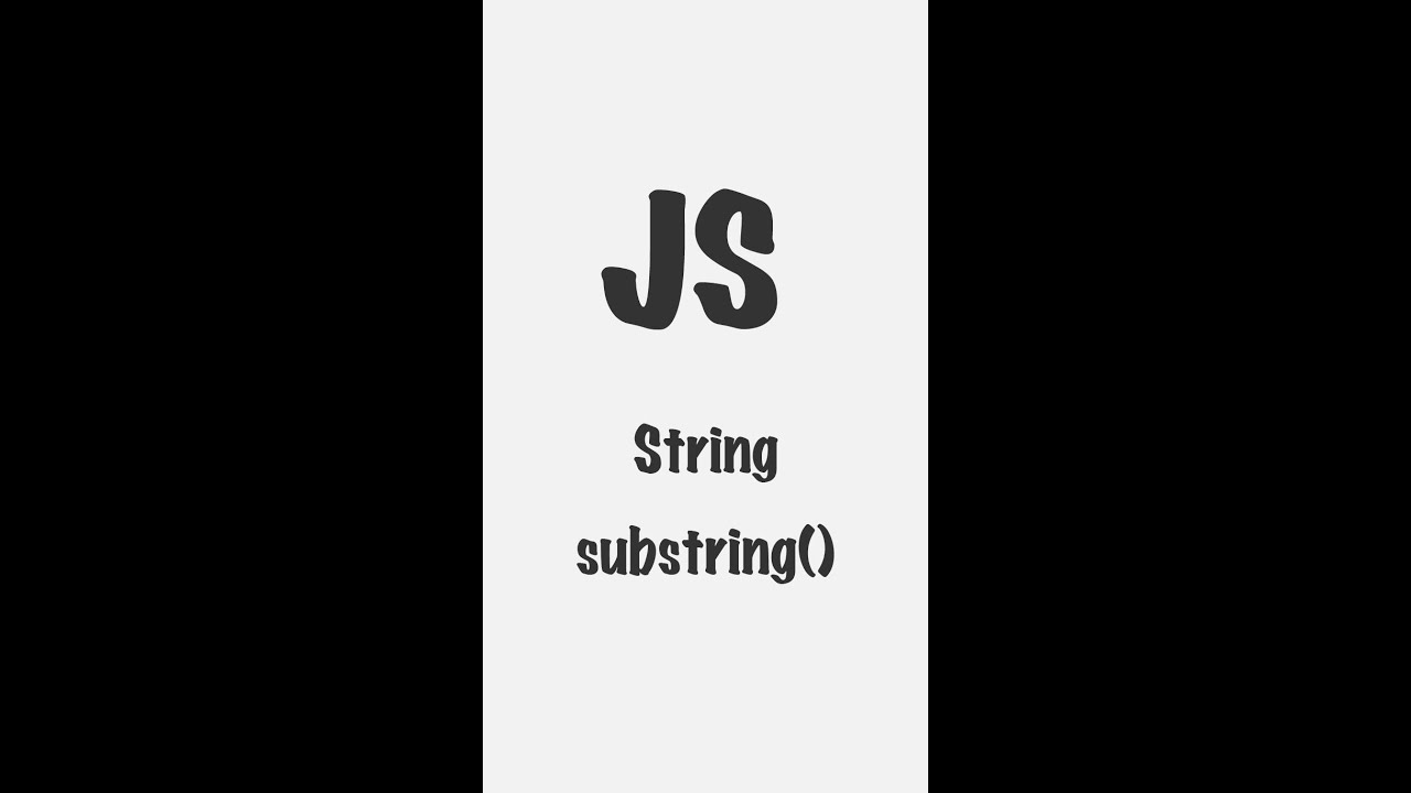 #5 String.prototype.substring() | JavaScript | Frontend #shorts