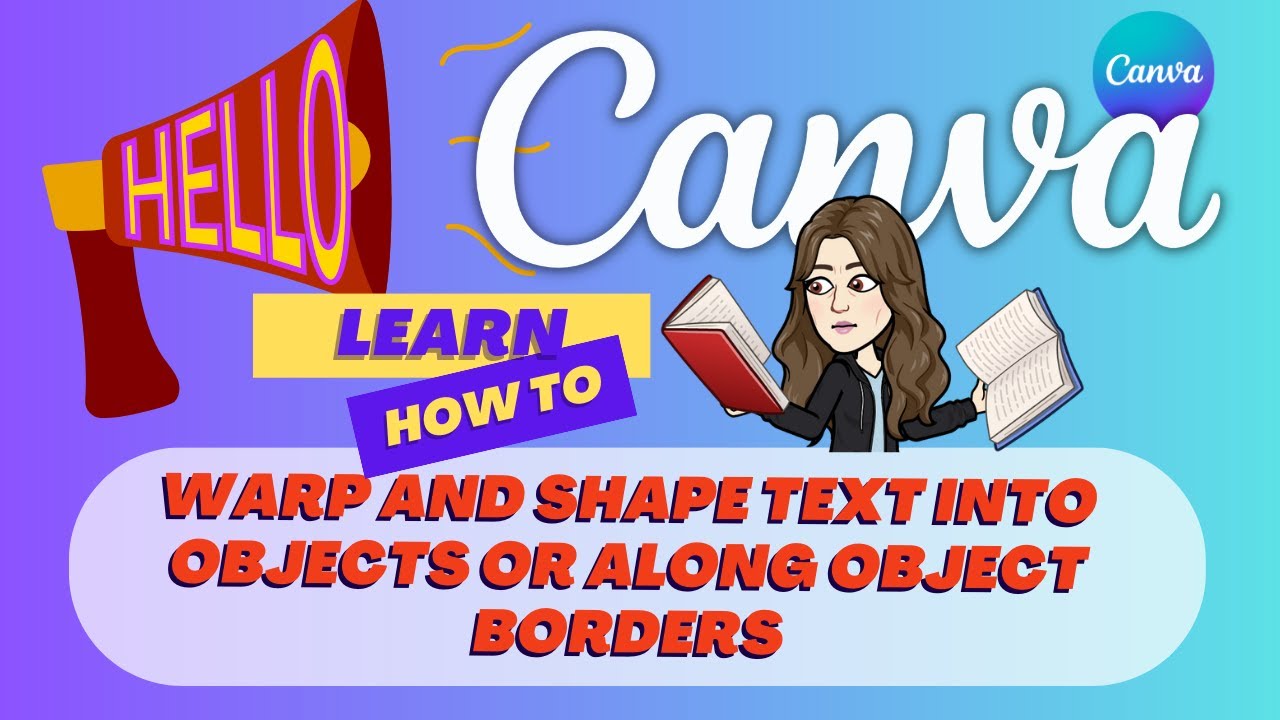 CANVA TypeCraft: Learn How to Warp Text, Make Text Fit into Objects, Shape Text