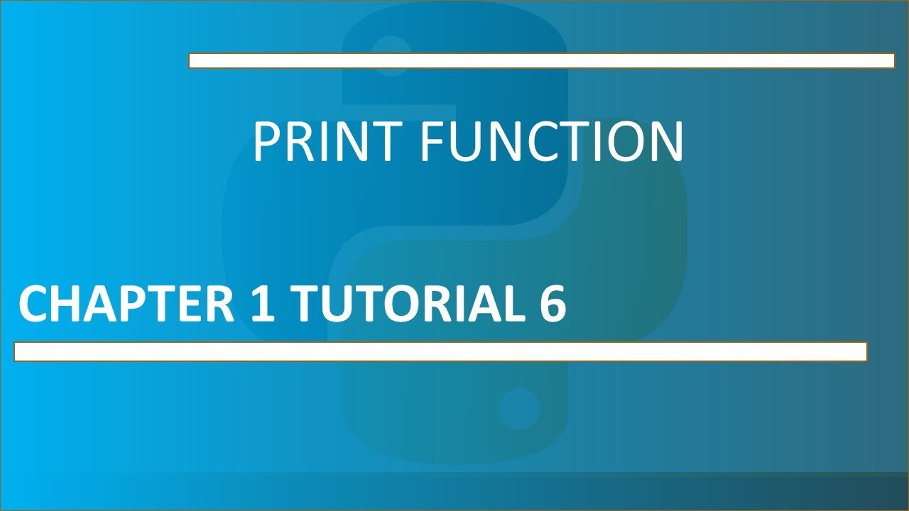 Print Function: Python Tutorial 6