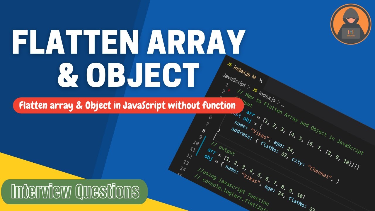 Flatten Array & Object in JavaScript || Interview Question