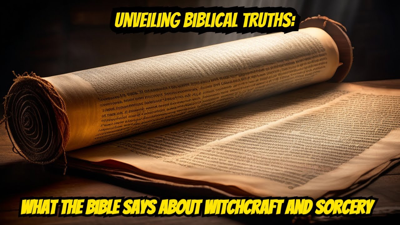 Biblical Insights: Understanding Witchcraft and Sorcery According to the Bible