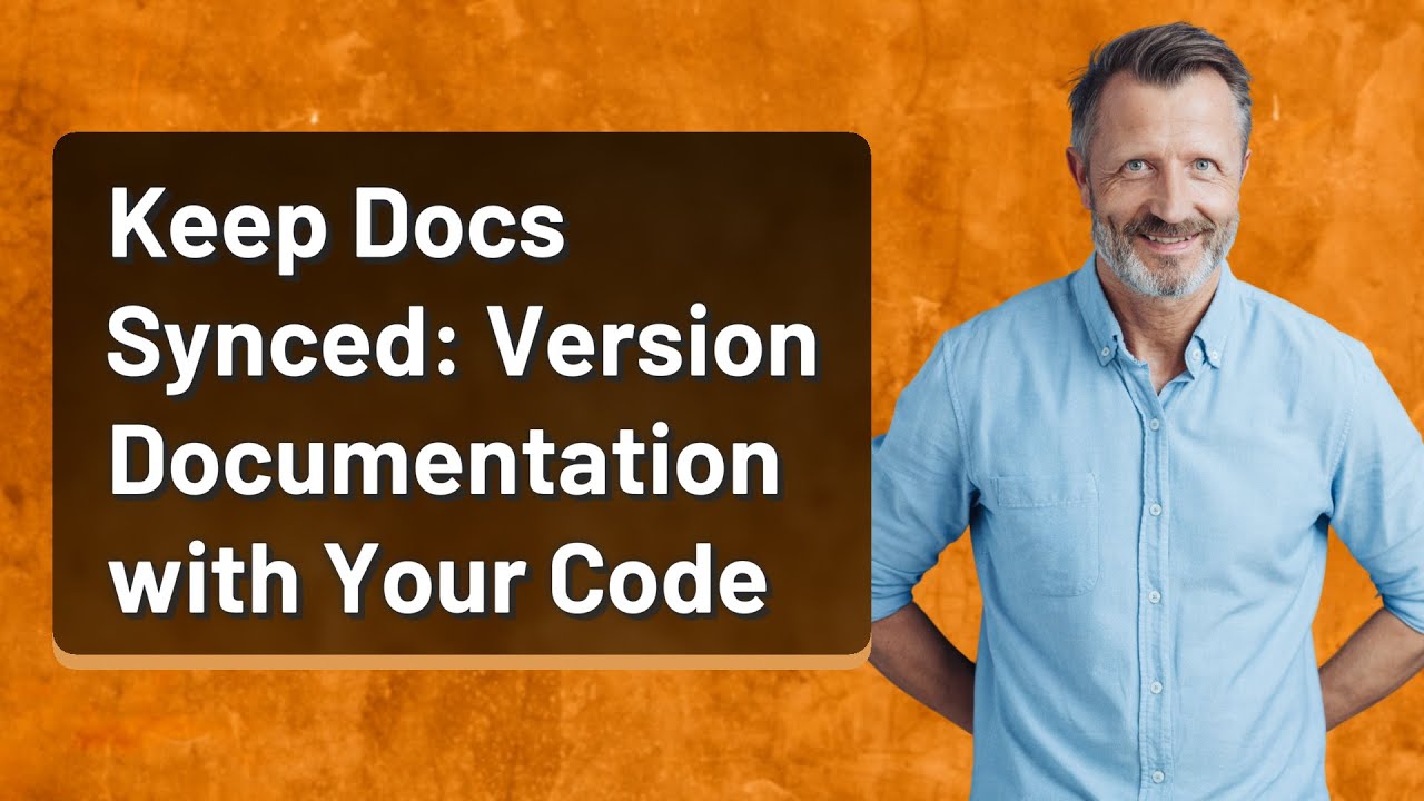 Keep Docs Synced: Version Documentation with Your Code