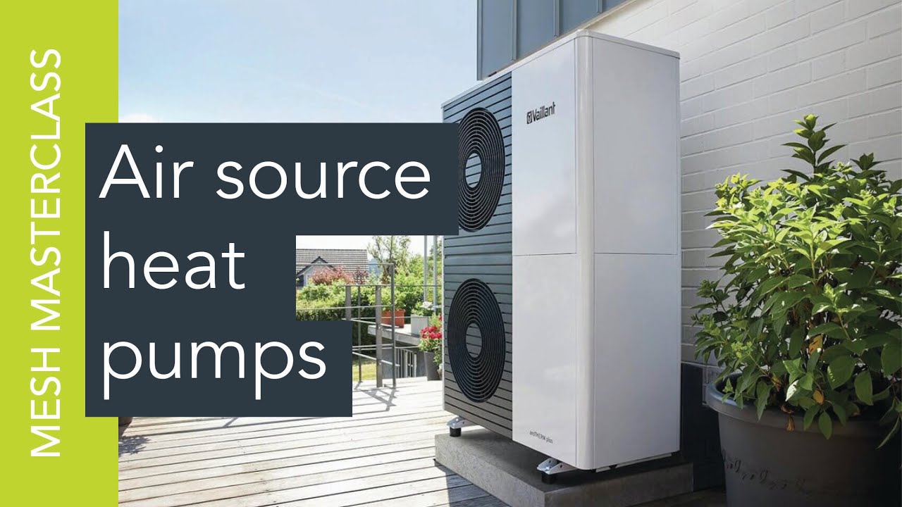 Technology Masterclass: air source heat pumps