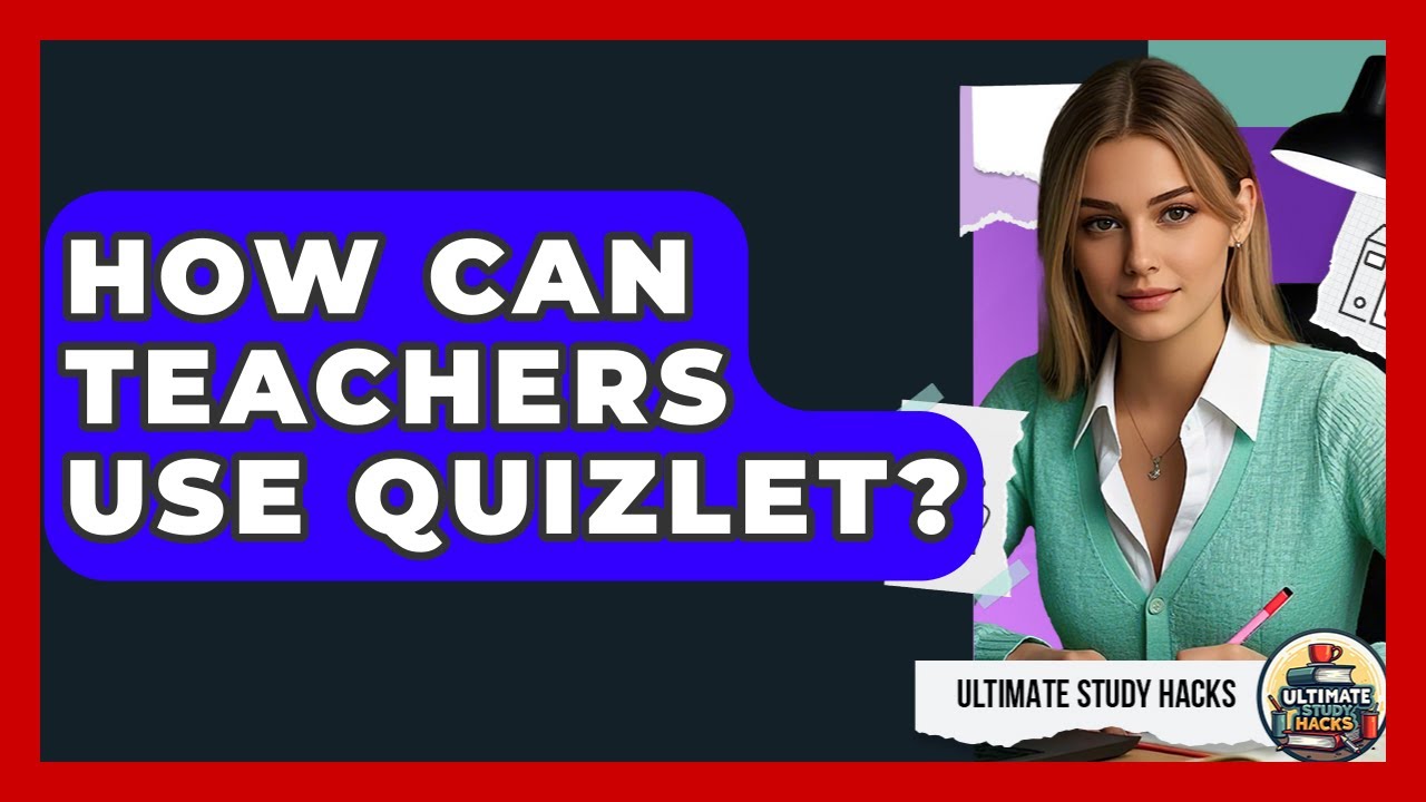 How Can Teachers Use Quizlet? - Ultimate Study Hacks