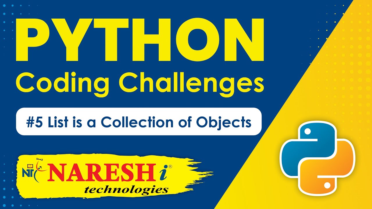 Python Challenges #5 | List is a Collection of Objects | Python Coding Challenges | Naresh IT
