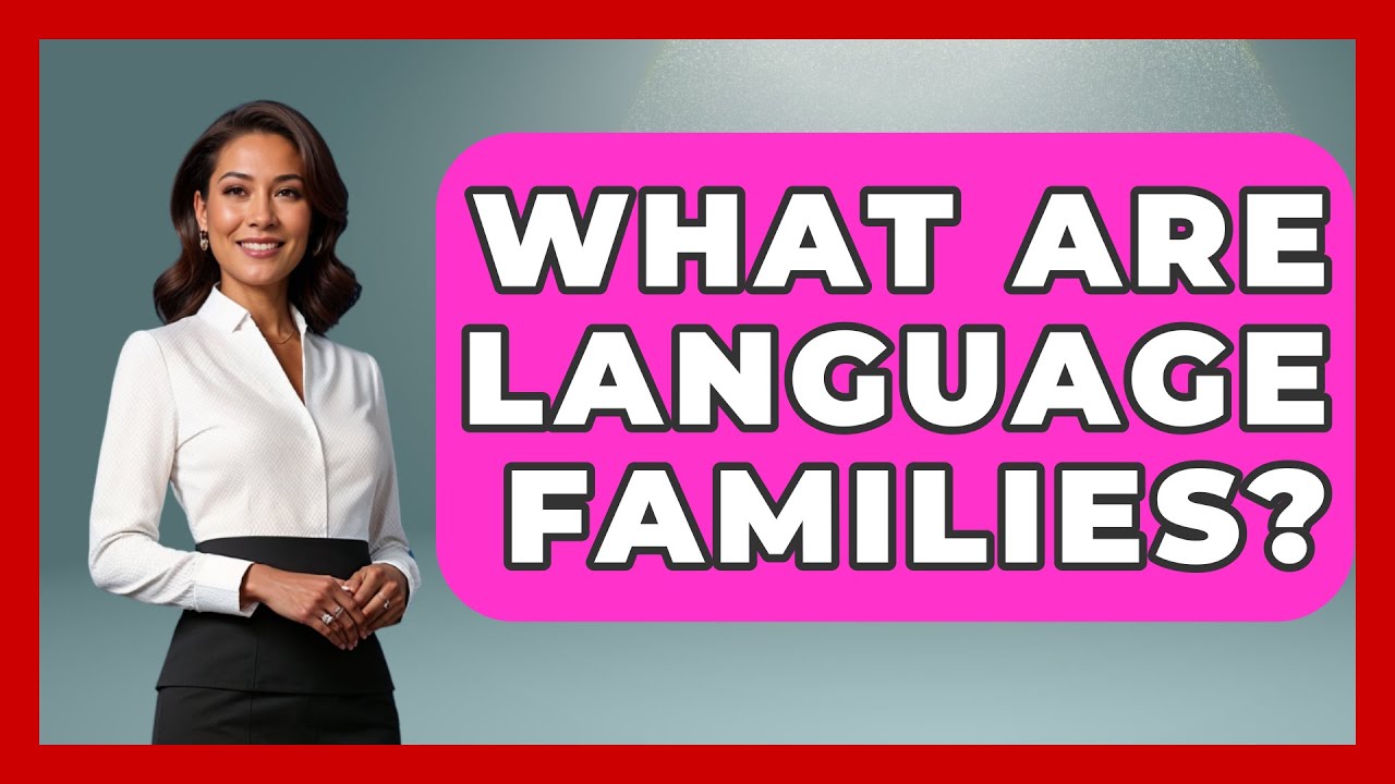 What Are Language Families? - The Language Library