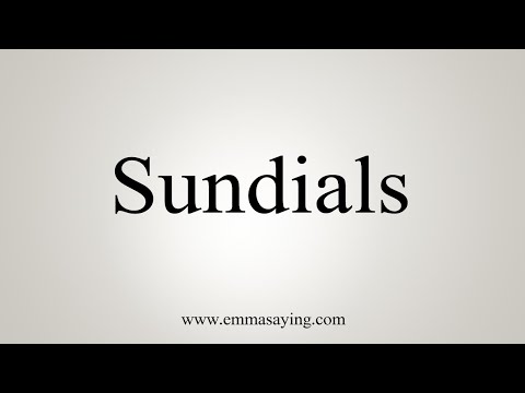 How To Say Sundials