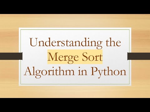 Understanding the Merge Sort Algorithm in Python