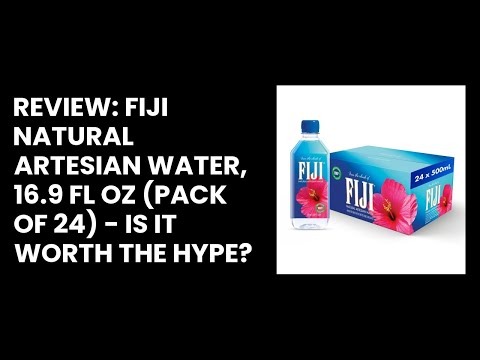 Review: FIJI Natural Artesian Water, 16.9 Fl Oz (Pack of 24) - Is it Worth the Hype?