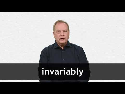 INVARIABLY definition and meaning | Collins English Dictionary