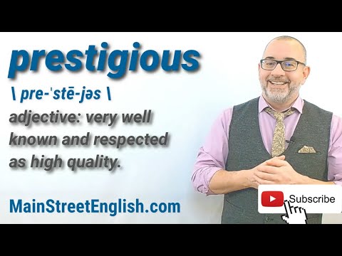 English Vocabulary Builder: PRESTIGIOUS - adjective (Pronunciation & Usage)
