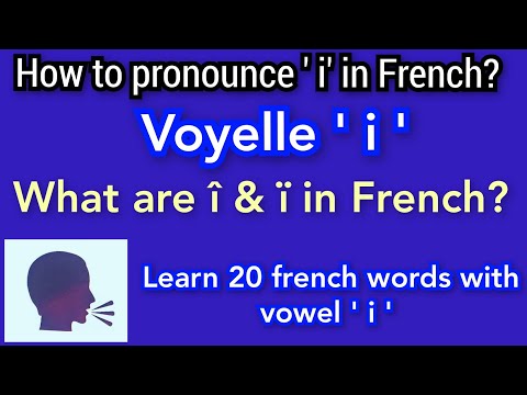 French Vowel 'i' | Accents of 'i' in French | What are î and ï in French & how to pronounce them?#yt