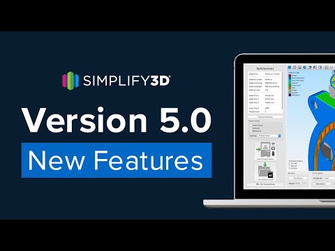 Simplify3D Version 5.0 - Top New Features!