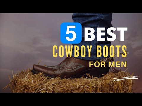 ⭕ Top 5 Best Cowboy Boots for Men 2023 [Review and Guide]