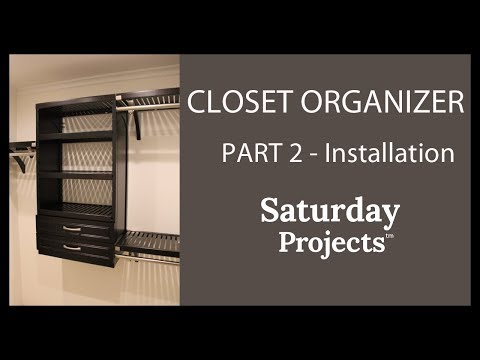 Saturday Projects™ .com | Lowes Closet Organizer Install - How Long Does It Take?