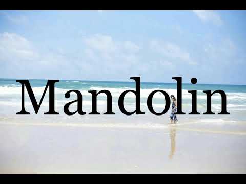 How To Pronounce Mandolin🌈🌈🌈🌈🌈🌈Pronunciation Of Mandolin