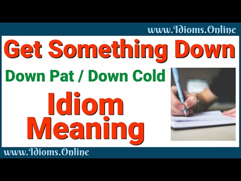 Get Something Down | Down Pat | Down Cold Meaning | Idioms In English