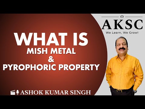 What is Mish Metal and its Pyrophoric Properties Video Lecture - JEE