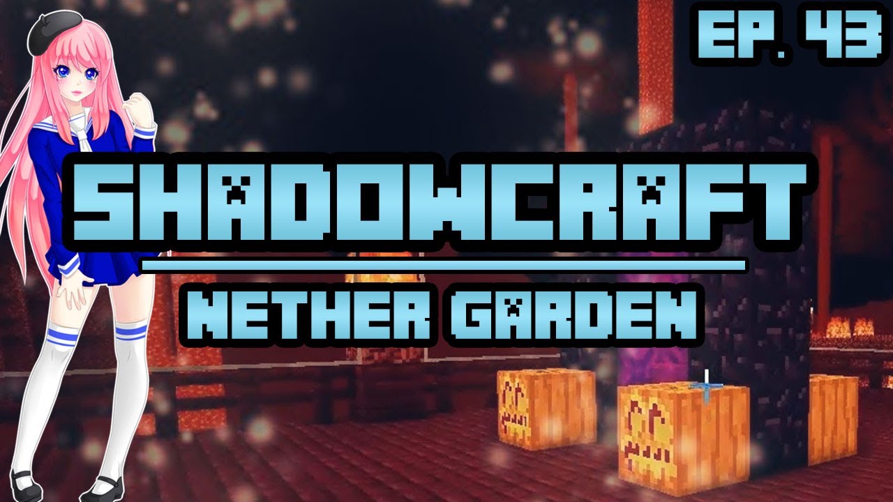 Nether Garden | ShadowCraft | Ep. 43
