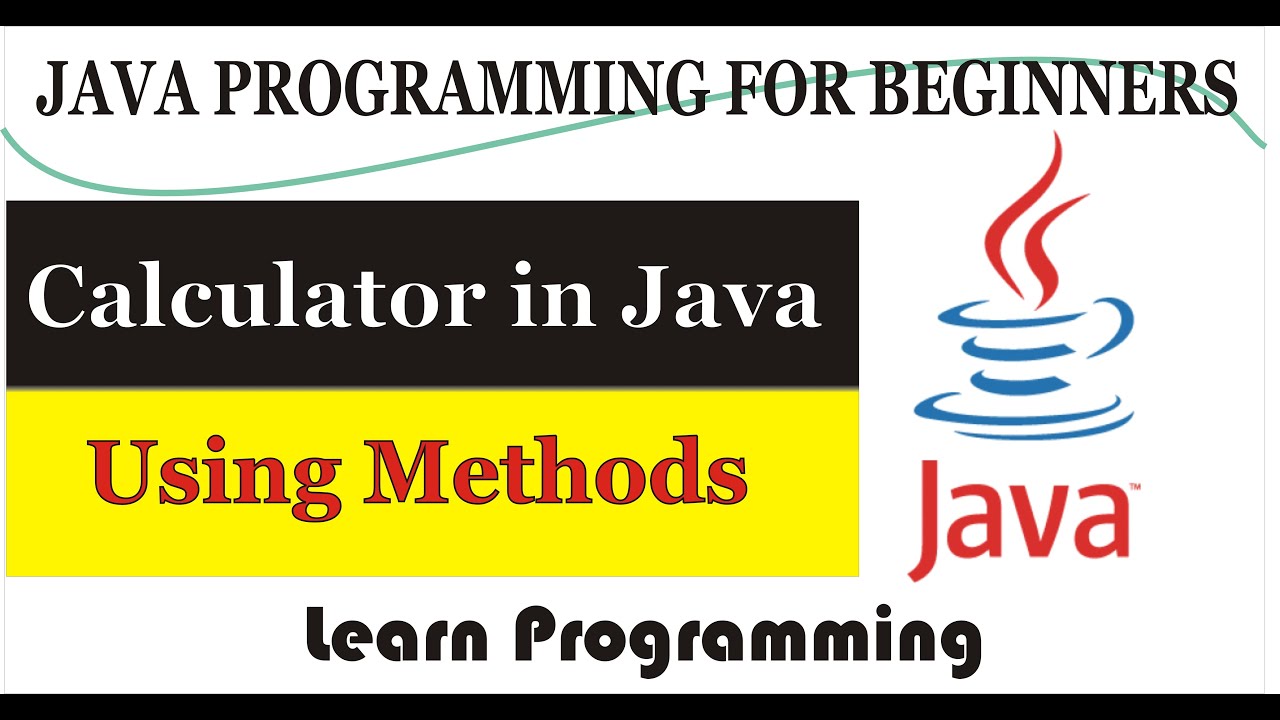 Calculator in Java Using Methods [Explained] || Learn Programming