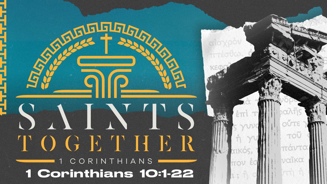 An Example of What Not to Do | 1 Corinthians 10:1-22