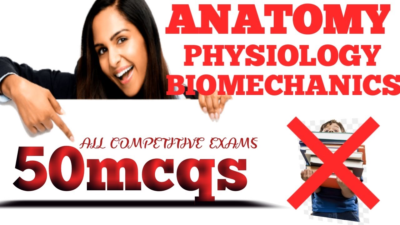 Mcqs of anatomy physiology kinsyology biomechanics pdf for clear explanation 50 mcqs