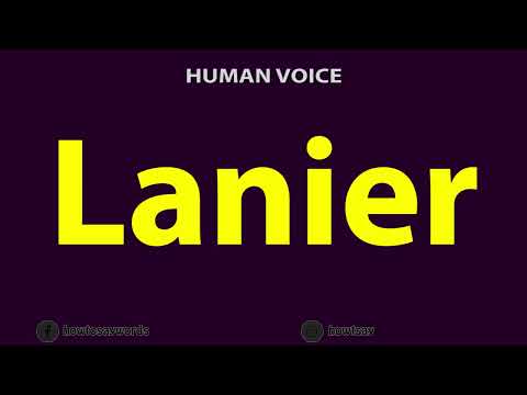 How To Pronounce Lanier