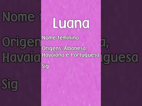 LUANA - SIGNIFICADO E ORIGEM DO NOME [SHORTS]