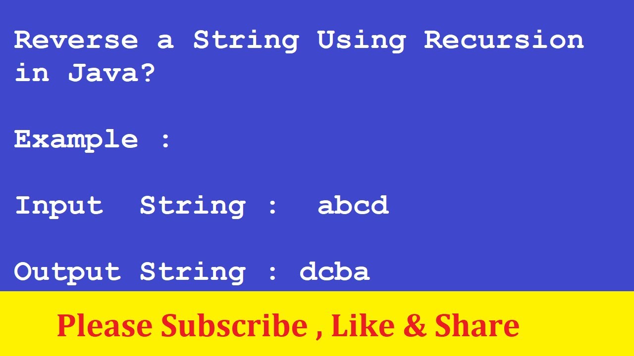 Reverse a String Using Recursion in Java