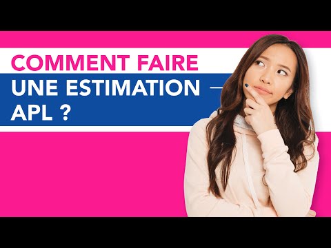 Comment faire une estimation APL ?