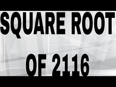 SQUARE ROOT OF 2116