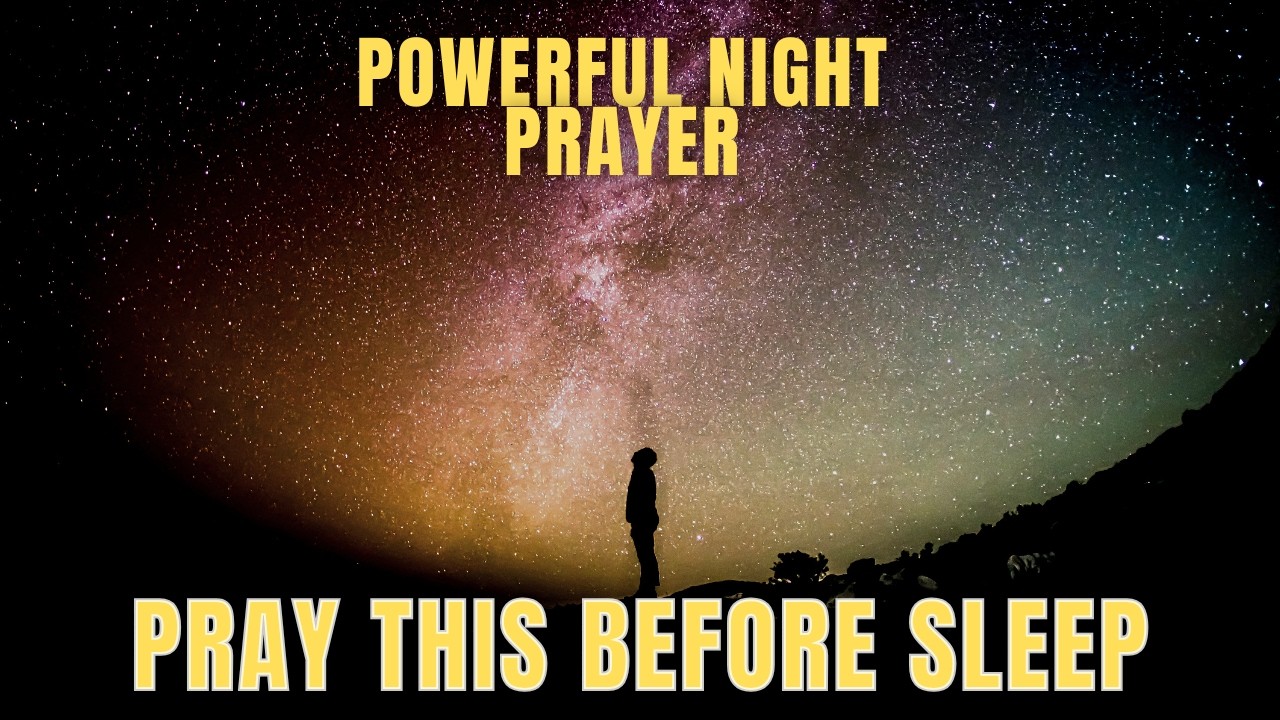 Pray This Before You Sleep Tonight 🙏 (Powerful Night Prayer)