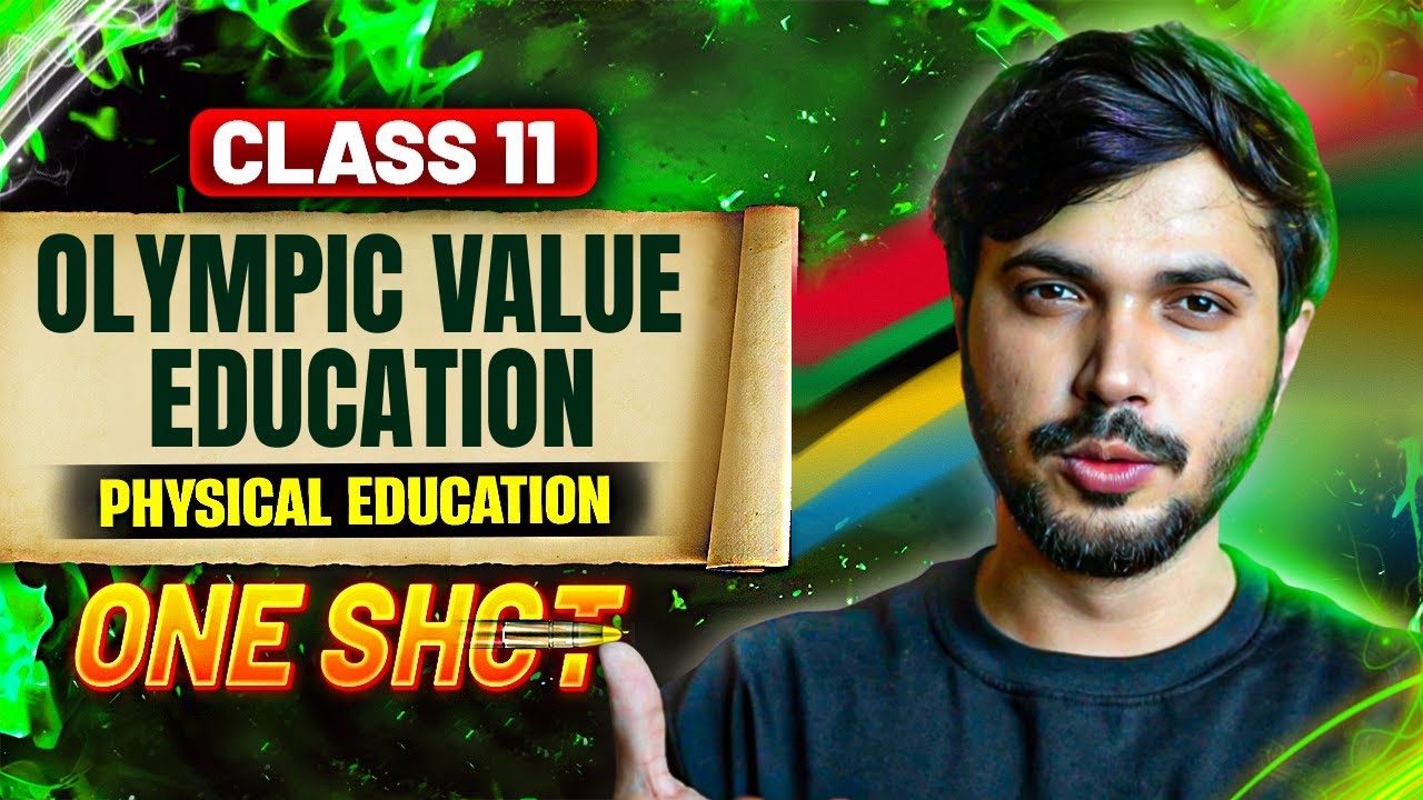 Olympic Value Education Detailed Oneshot Unit 2 Physical Education Class 11 CBSE 2025-26 🔥