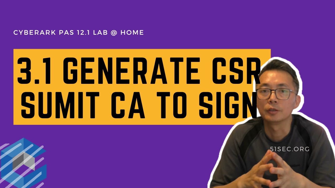 3.1 Generate CA Signed Certificate for PVWA - CyberArk PAM 12.2 Lab @Home