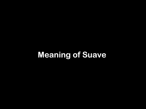 What is the Meaning of Suave | Suave Meaning with Example