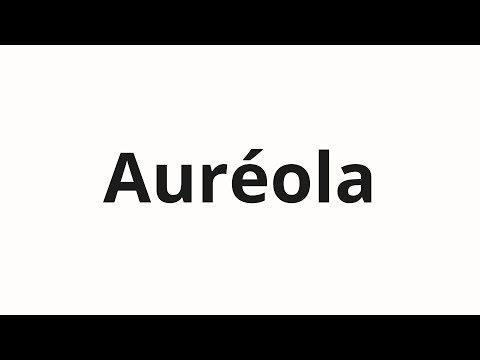 How to pronounce Auréola