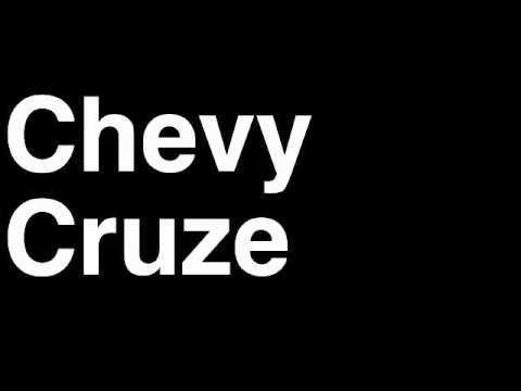 How to Pronounce Chevy Cruze 2013 Eco LTZ 2LT Turbo Sedan Car Review Fix Crash Test Drive Recall MPG