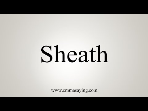 How To Say Sheath