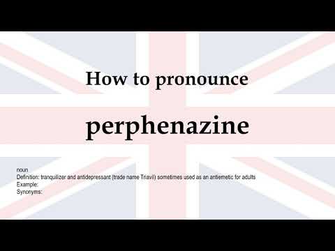 How to pronounce 'perphenazine' + meaning