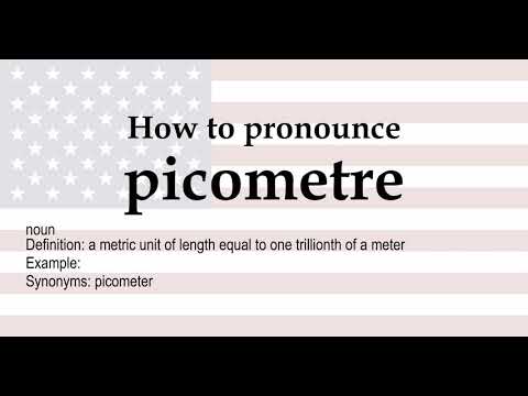 How to pronounce 'picometre' + meaning