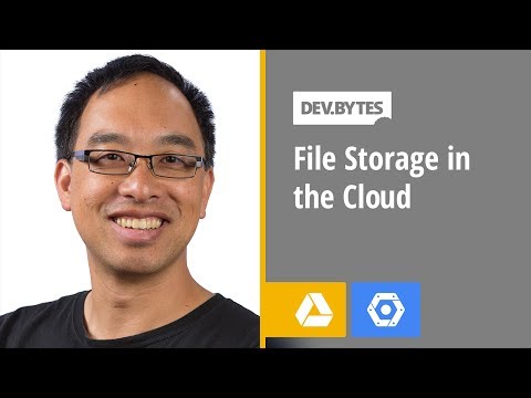 DevBytes - File Storage in the Cloud