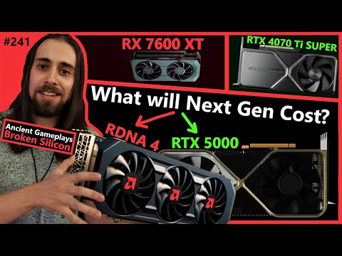 RTX 4070 Ti SUPER, RX 7600 XT, AMD RDNA 4, Nvidia 5000 Price | AncientGameplays | Broken Silicon 241