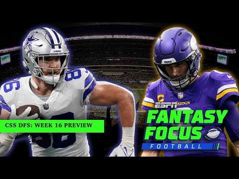 CSS DFS FANTASY FOCUS WEEK 16 PREVIEW | ESPN